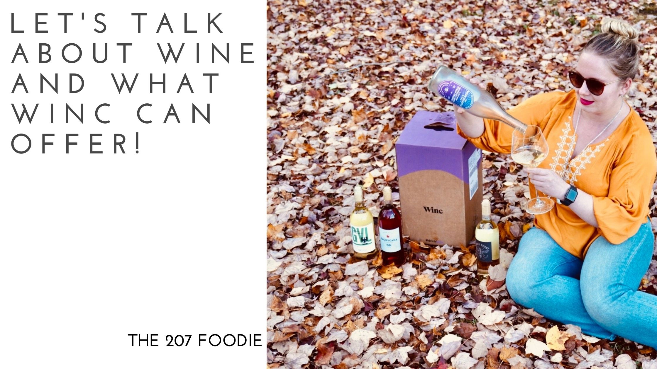 Let's Talk About Wine and What Winc Can Offer | The 207 Foodie